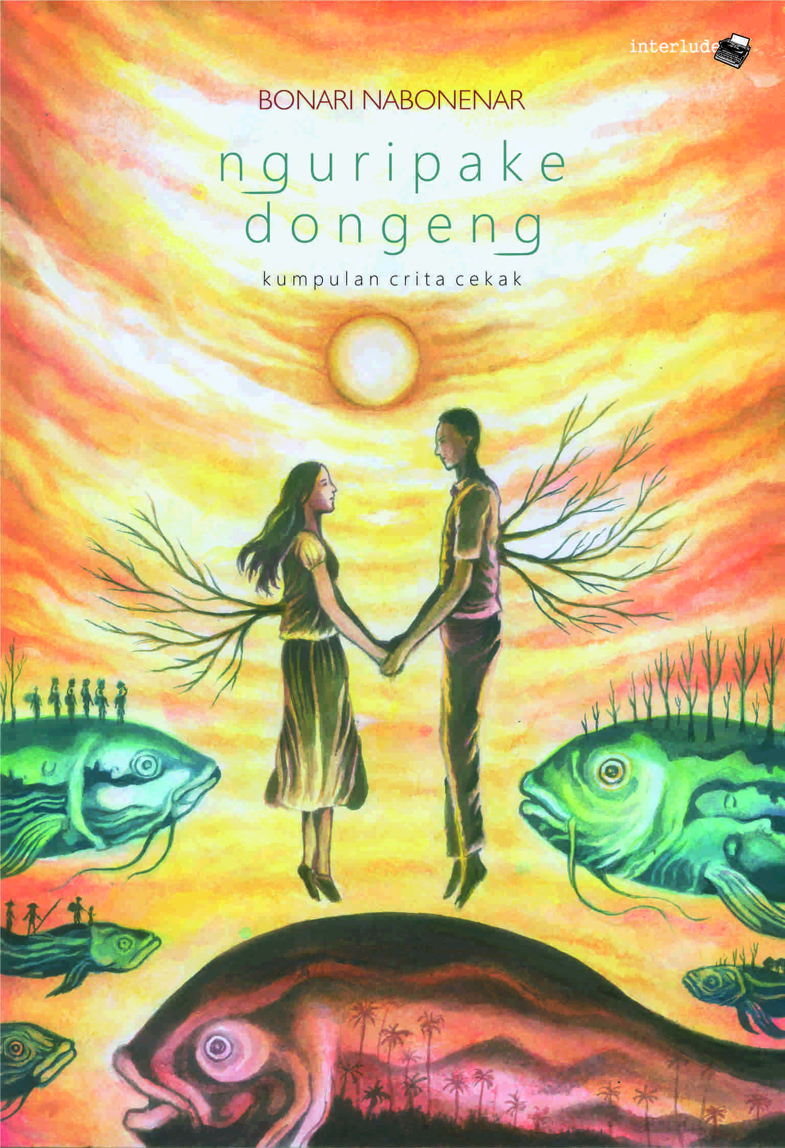 NGURIPAKE DONGENG – Penerbit Interlude