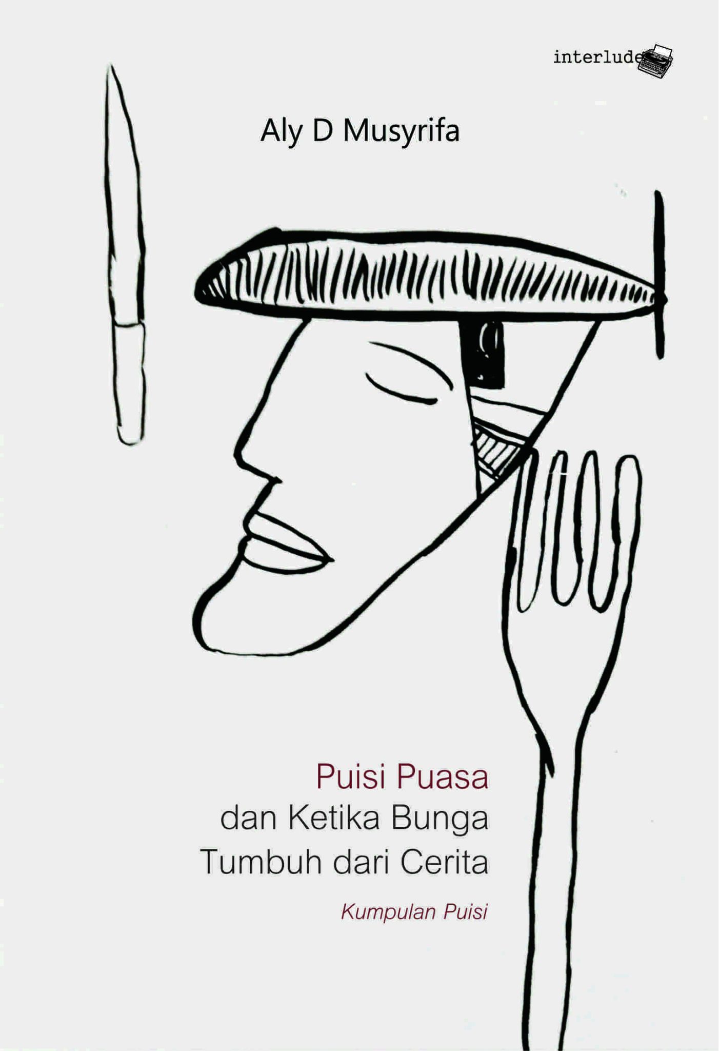 Puisi Puasa dan Ketika Bunga Tumbuh dari Cerita – Penerbit Interlude